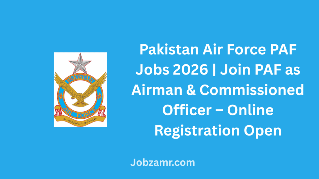 Pakistan Air Force PAF Jobs 2026 | Join PAF as Airman & Commissioned ...